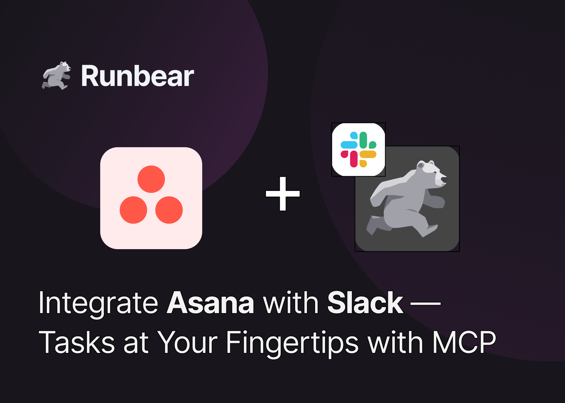 Integrate Asana into Slack - Tasks at Your Fingertips with MCP | Runbear